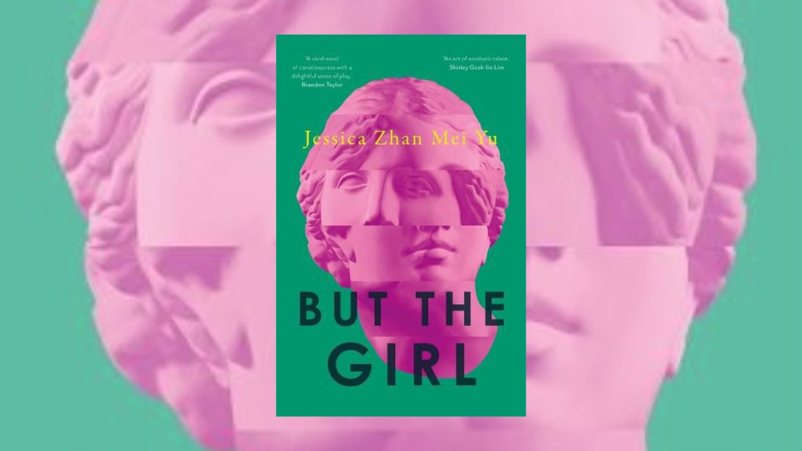 Book Review: But the Girl by Jessica Zhan Mei Yu is a vividly realised and compelling novel ...
